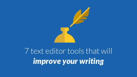 7 text editor tools that will improve your writing - Meks