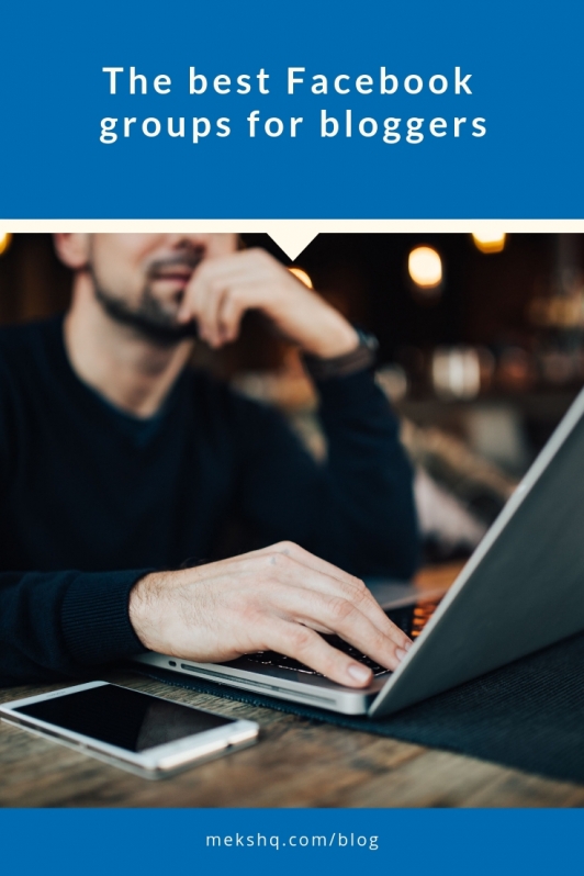 10+ best Facebook groups for bloggers (you may never heard of) - Meks