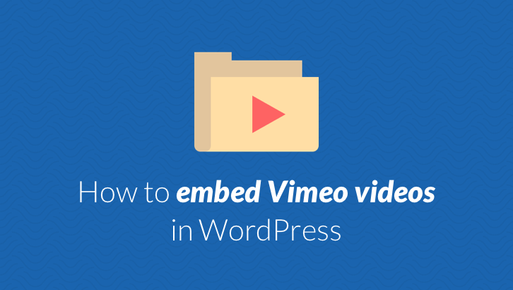 How To Embed Vimeo Videos In WordPress 3 Easy Ways Meks